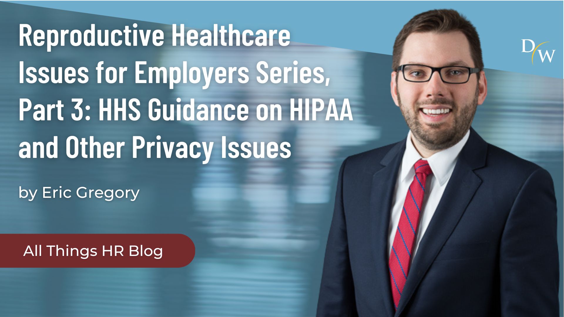 Reproductive Healthcare Issues for Employers Series, Part 3: HHS ...