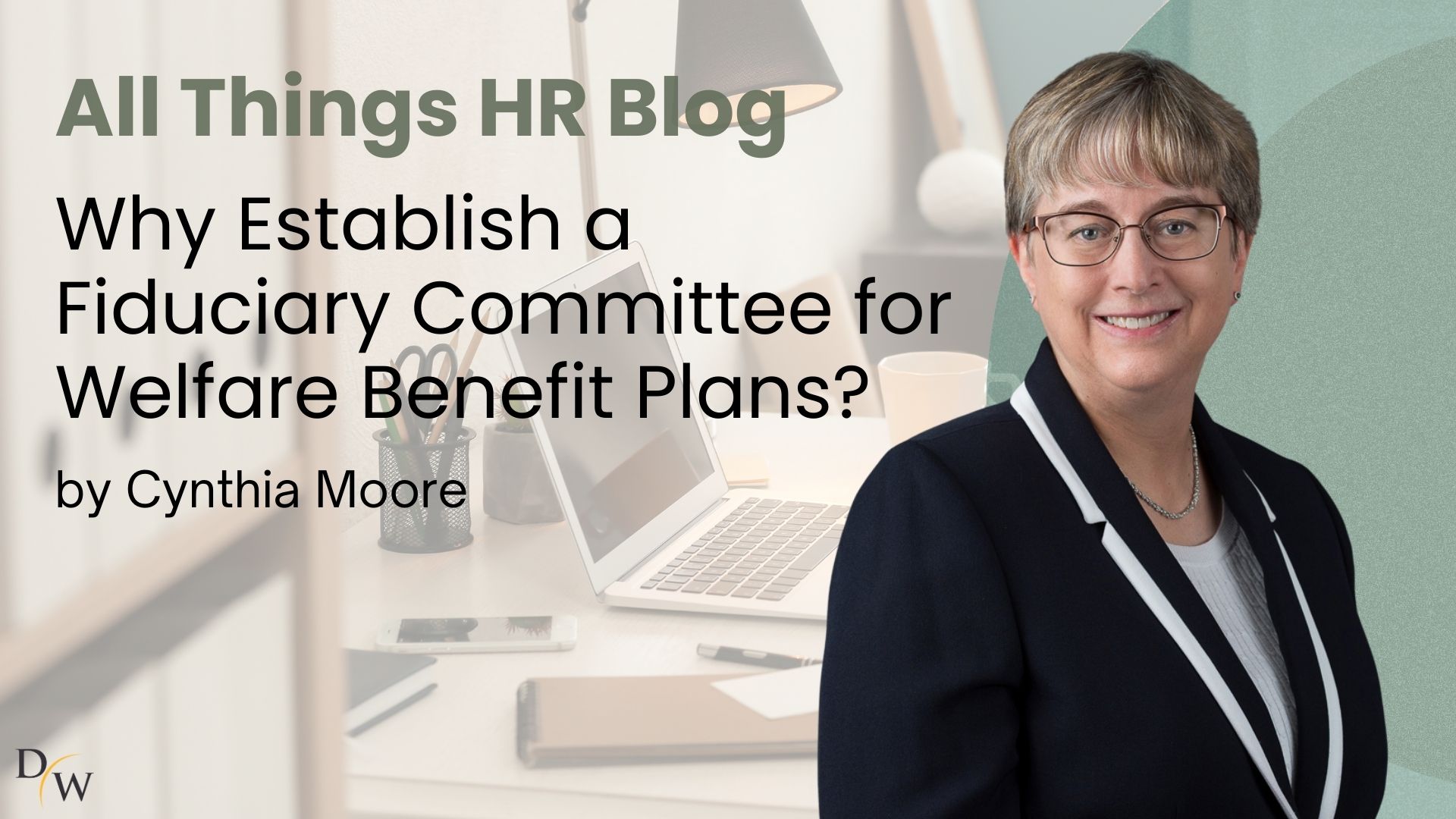 Why Establish a Fiduciary Committee for Welfare Benefit Plans? - HR Blog